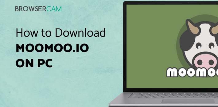 MooMoo.io (Official) for PC - How to Install on Windows PC, Mac