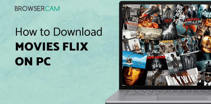 Movies Flix for PC - How to Install on Windows PC, Mac