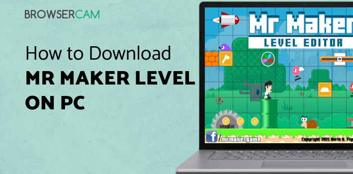 Mr Maker Level Editor for PC - How to Install on Windows PC, Mac