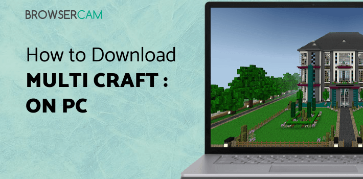 Multi Craft : Mini Block Town for PC - How to Install on Windows PC, Mac