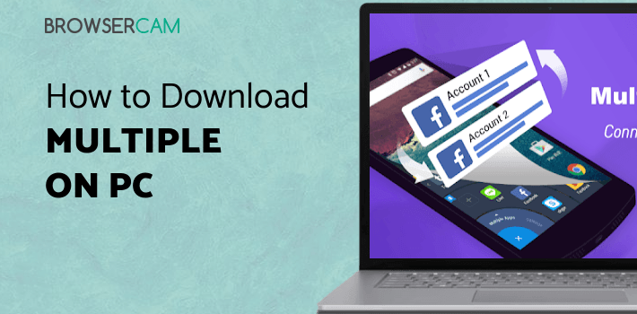 Multiple Accounts:Parallel App for PC - How to Install on Windows PC, Mac