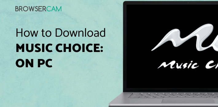 Music Choice: TV Music Channels On The Go for PC - How to Install on ...