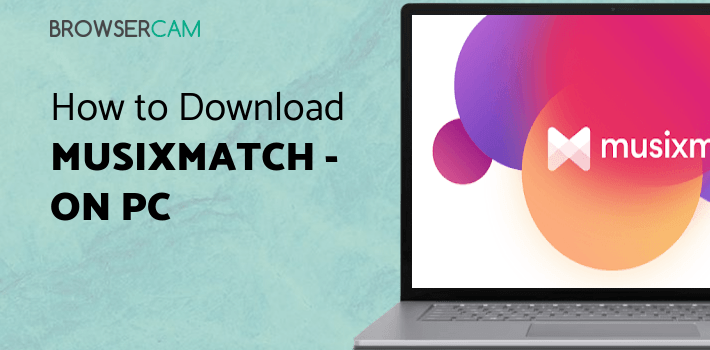 Musixmatch - Lyrics for your music for PC - How to Install on Windows ...