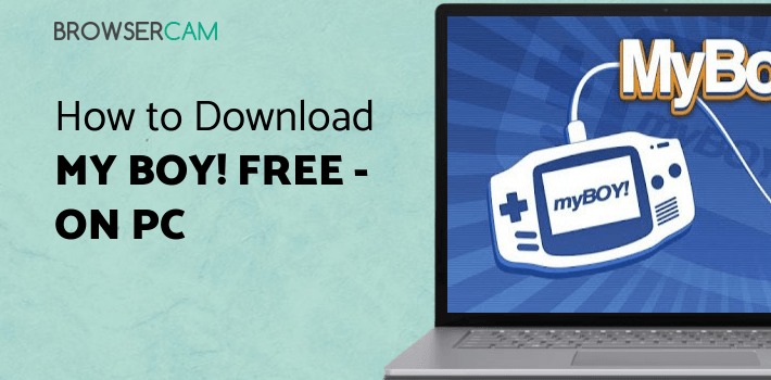 My Boy! Free - GBA Emulator for PC - How to Install on Windows PC, Mac