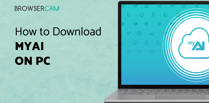 myAI for PC - How to Install on Windows PC, Mac