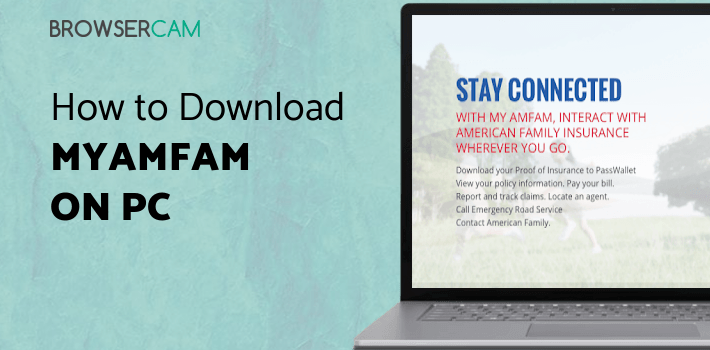 MyAmFam for PC - How to Install on Windows PC, Mac