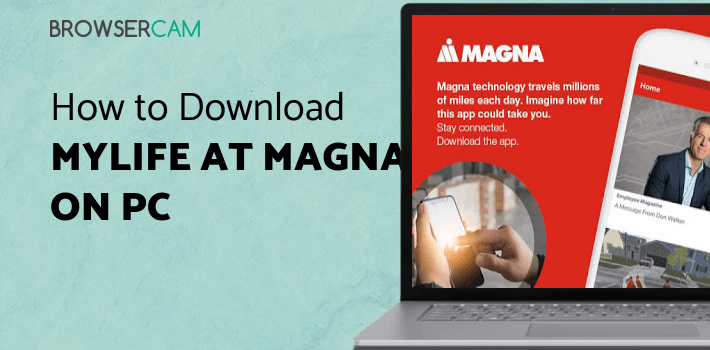mylife at Magna for PC - How to Install on Windows PC, Mac