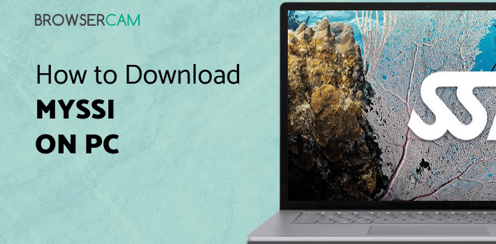 MySSI for PC - How to Install on Windows PC, Mac