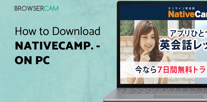 NativeCamp. - English Online for PC - How to Install on Windows PC, Mac