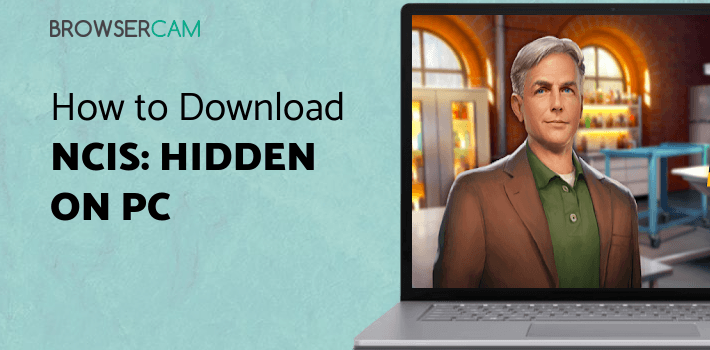 NCIS: Hidden Crimes for PC - How to Install on Windows PC, Mac