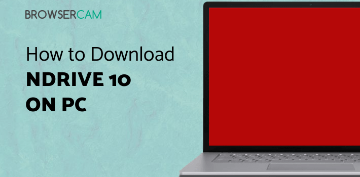 NDrive 10 for PC - How to Install on Windows PC, Mac