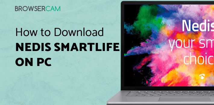 Nedis SmartLife for PC - How to Install on Windows PC, Mac