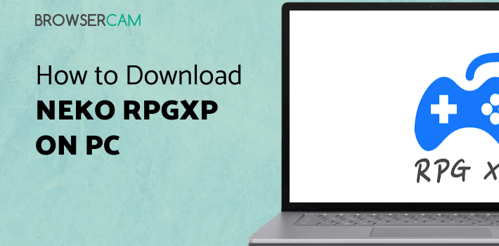 Neko RPGXP Player for PC - How to Install on Windows PC, Mac