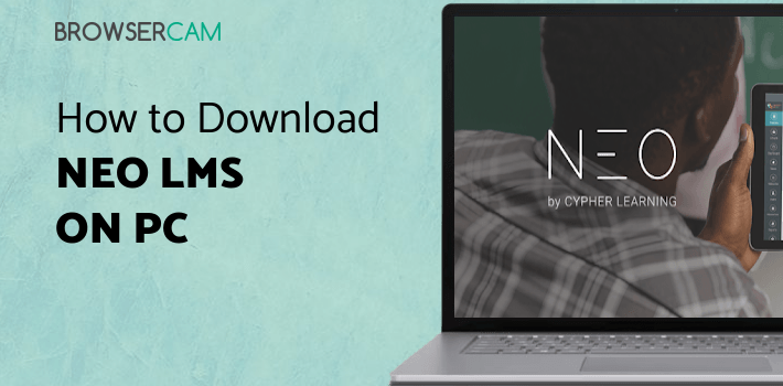 NEO LMS for PC - How to Install on Windows PC, Mac