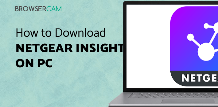 NETGEAR Insight for PC - How to Install on Windows PC, Mac