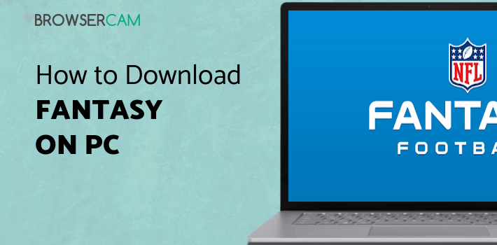 Fantasy Football for PC - How to Install on Windows PC, Mac