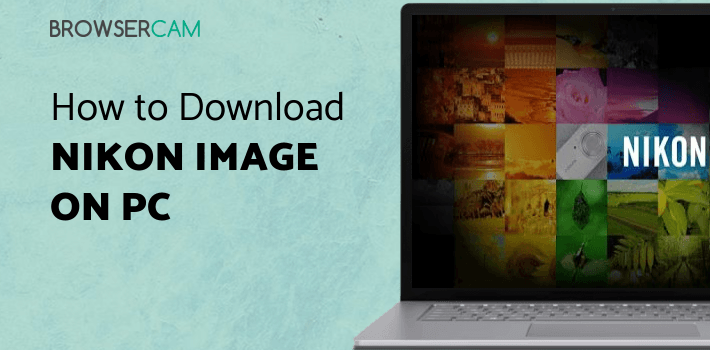 NIKON IMAGE SPACE for PC - How to Install on Windows PC, Mac
