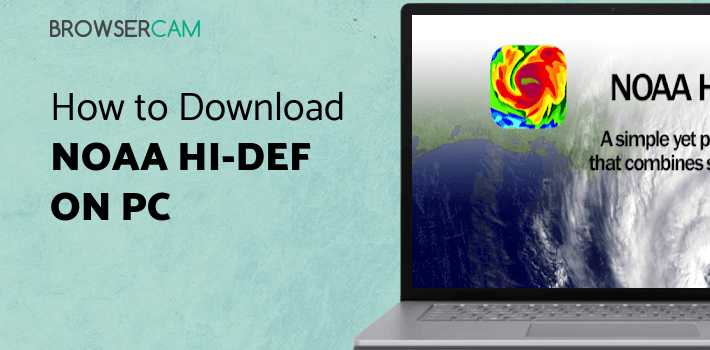 NOAA Hi-Def Radar for PC - How to Install on Windows PC, Mac