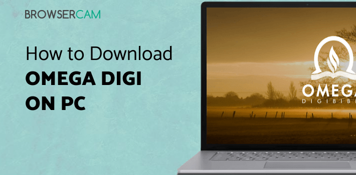 Omega Digi Bible for PC - How to Install on Windows PC, Mac