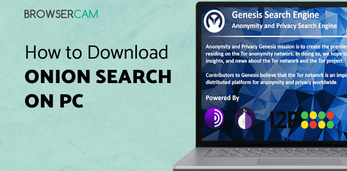 Onion Search Browser | Dark Web for PC - How to Install on Windows PC, Mac
