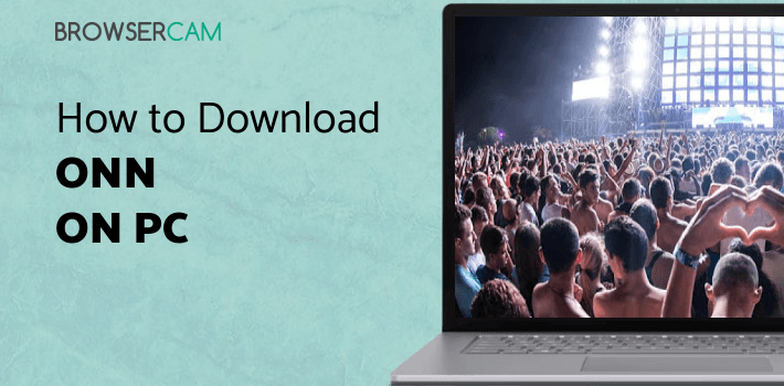 Onn for PC - How to Install on Windows PC, Mac