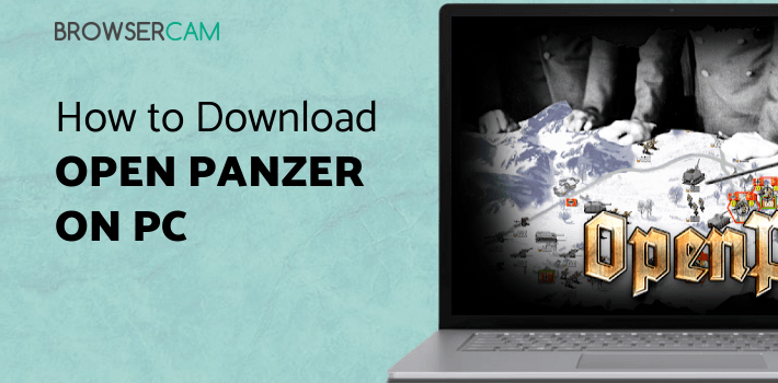 Open Panzer for PC - How to Install on Windows PC, Mac