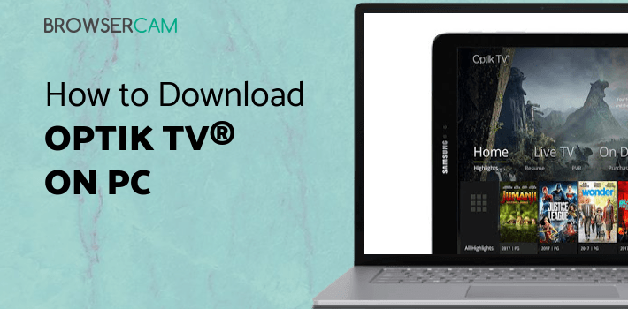 Optik TV® for PC - How to Install on Windows PC, Mac