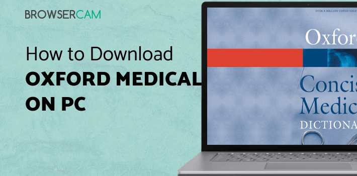 Oxford Medical Dictionary for PC - How to Install on Windows PC, Mac