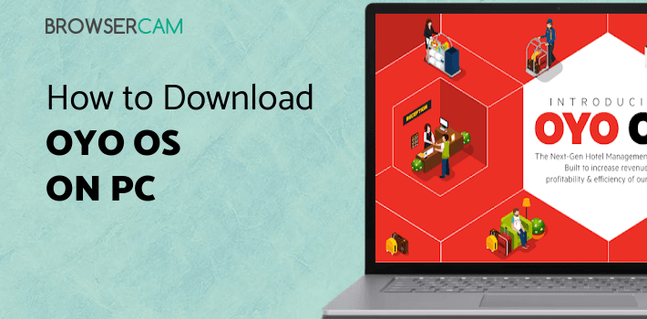 OYO OS for PC - How to Install on Windows PC, Mac