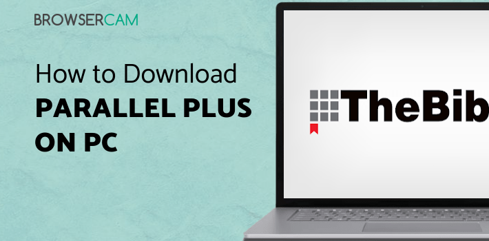 PARALLEL PLUS Bible with Heb/Greek helps, online for PC - How to ...