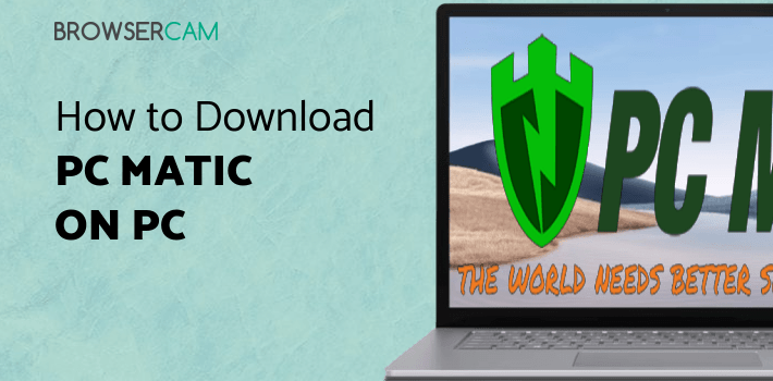 PC Matic for PC - How to Install on Windows PC, Mac