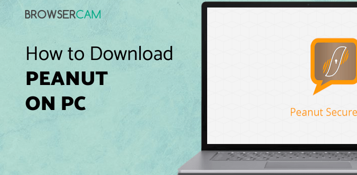 Peanut for PC - How to Install on Windows PC, Mac