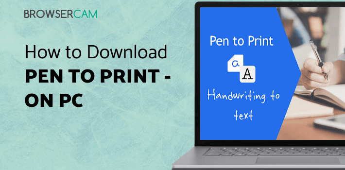 Pen to Print - Convert handwriting to text for PC - How to Install on ...