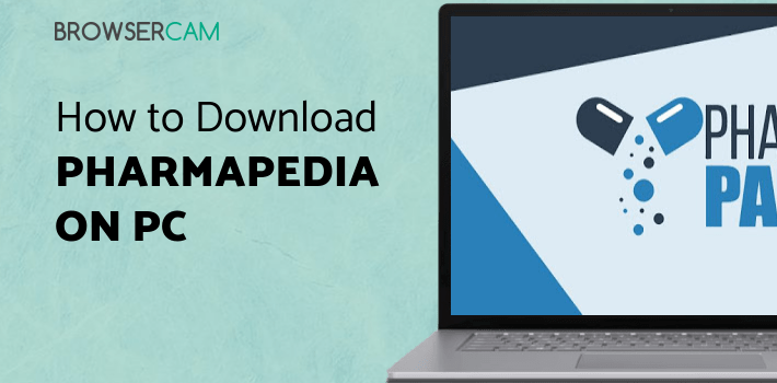 Pharmapedia Pakistan for PC - How to Install on Windows PC, Mac