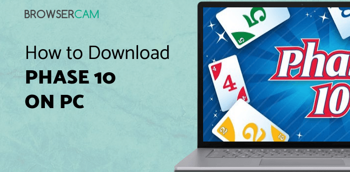 Phase 10 for PC - How to Install on Windows PC, Mac