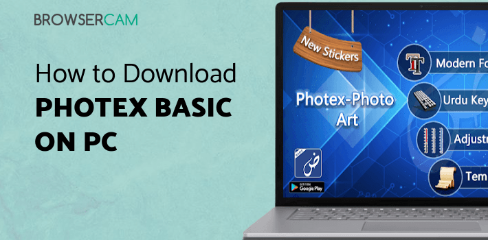 Photex Basic for PC - How to Install on Windows PC, Mac