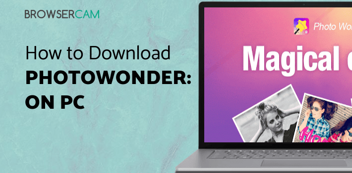 PhotoWonder: Pro Beauty Photo Editor&Collage Maker for PC - How to ...