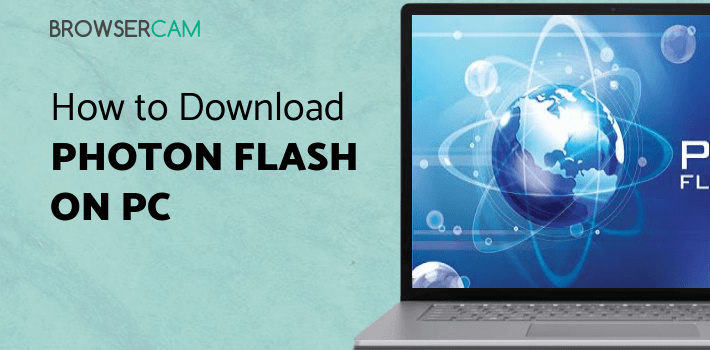 Photon Flash Player & Browser for PC - How to Install on Windows PC, Mac