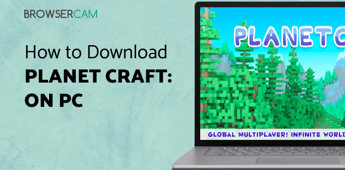 Planet Craft: Block Survival Craft Games Online for PC - How to Install ...