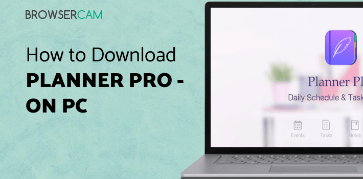 Planner Pro - Personal Organizer for PC - How to Install on Windows PC, Mac