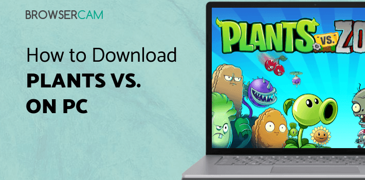 Plants vs. Zombies™ 2 for PC - How to Install on Windows PC, Mac