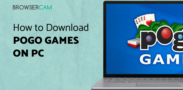 POGO Games for PC - How to Install on Windows PC, Mac