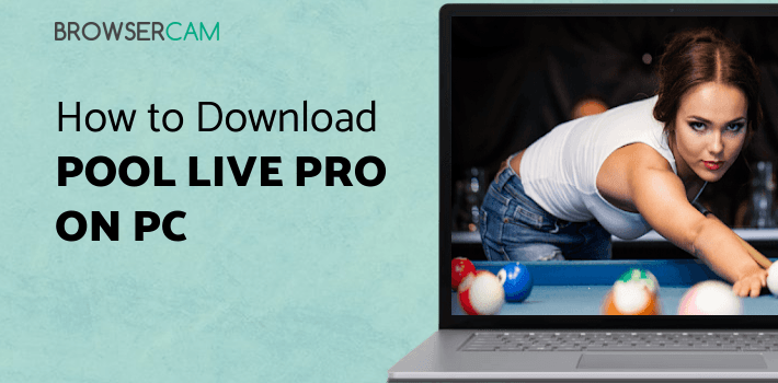 Pool Live Pro 🎱 8-Ball 9-Ball for PC - How to Install on Windows PC, Mac