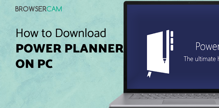 Power Planner: Homework/Grades for PC - How to Install on Windows PC, Mac