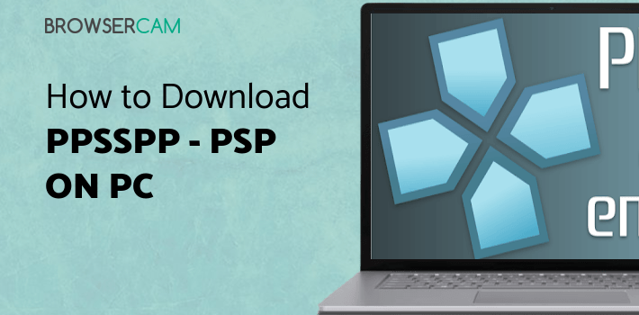 PPSSPP - PSP emulator for PC - How to Install on Windows PC, Mac