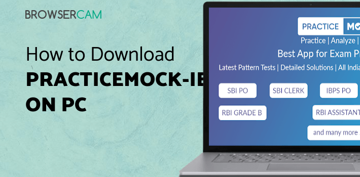 PracticeMock-IBPS PO, Clerk, SSC CGL exam Prep App for PC - How to Install on Windows PC, Mac
