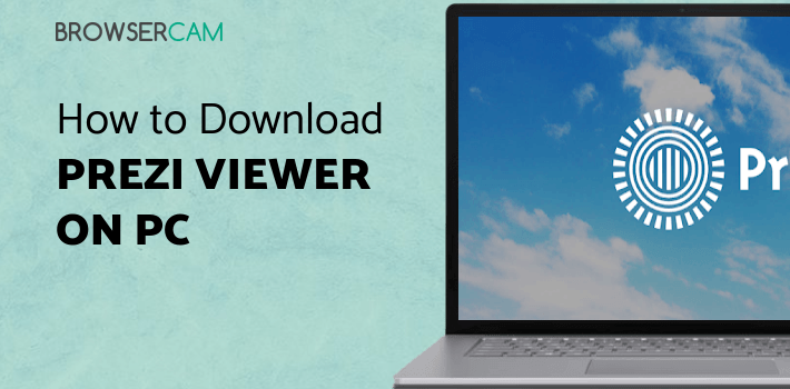 Prezi Viewer for PC - How to Install on Windows PC, Mac
