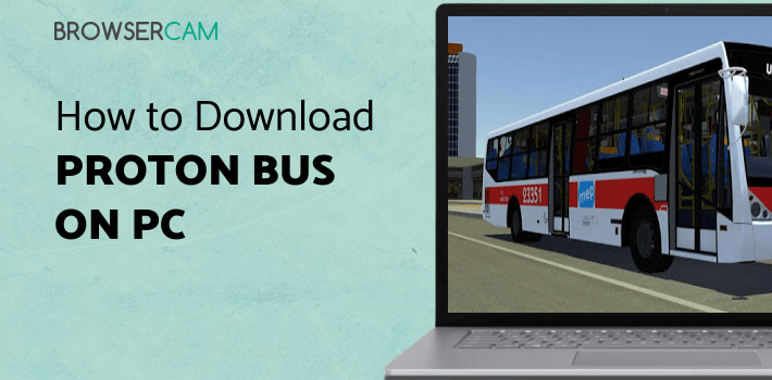Proton Bus Simulator (BETA) for PC - How to Install on Windows PC, Mac