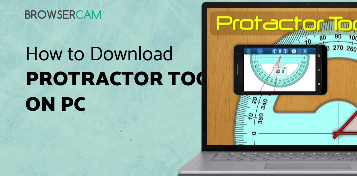 Protractor Tool for PC - How to Install on Windows PC, Mac