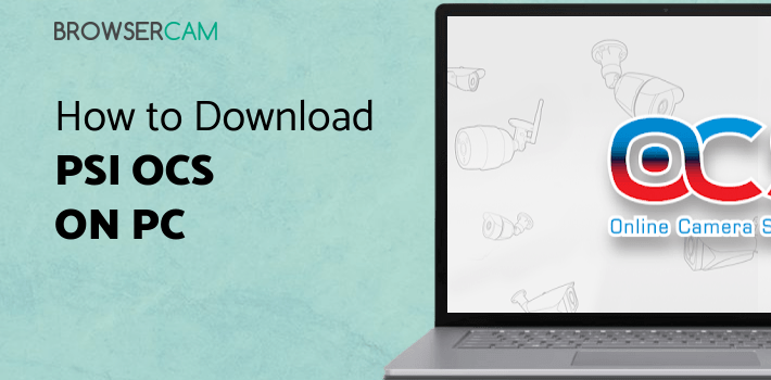 PSI OCS for PC - How to Install on Windows PC, Mac